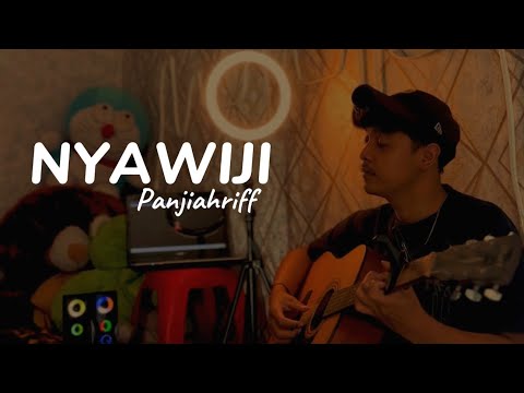 NYAWIJI - Cover By Panjiahriff || Pasrahno atimu wenehno tresnamu