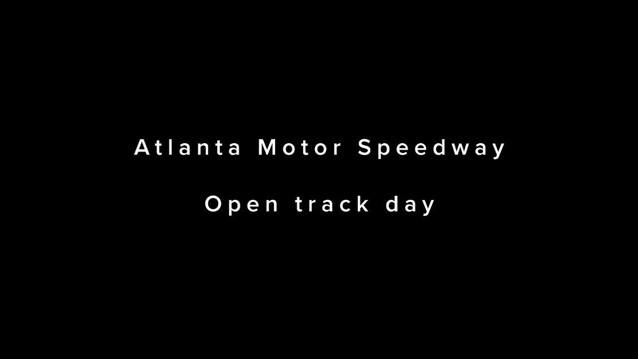 Atlanta Motor Speedway open track day - YouTube