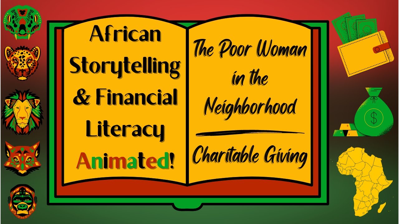 African Storytelling & Financial Literacy Animated!: The Poor Woman in ...