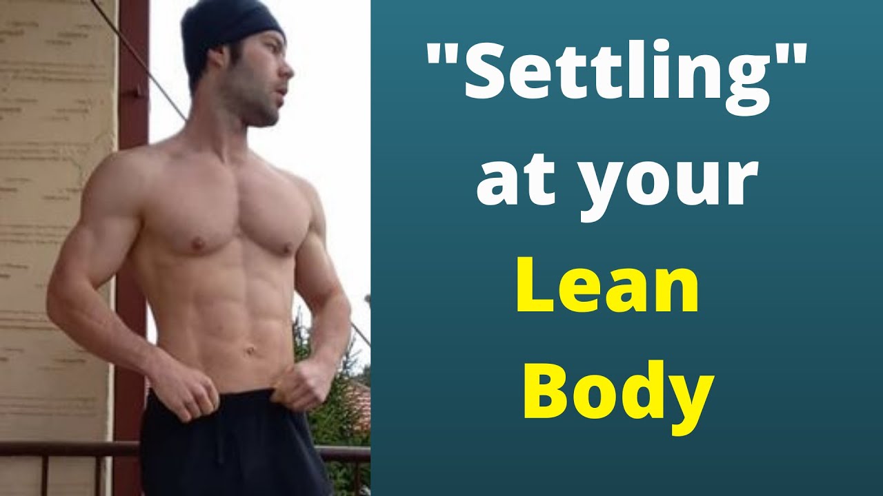 Settling at your Lean Physique - How long does it take? - YouTube