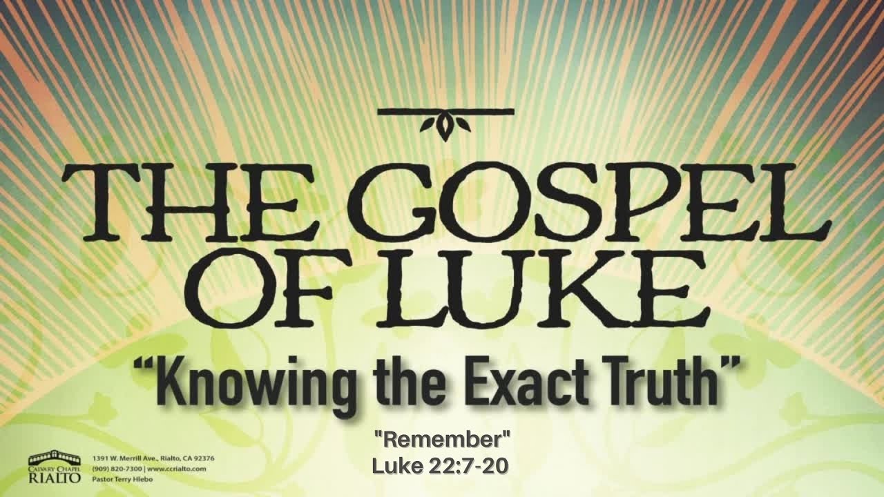“Remember” Luke 22:7-20 - YouTube
