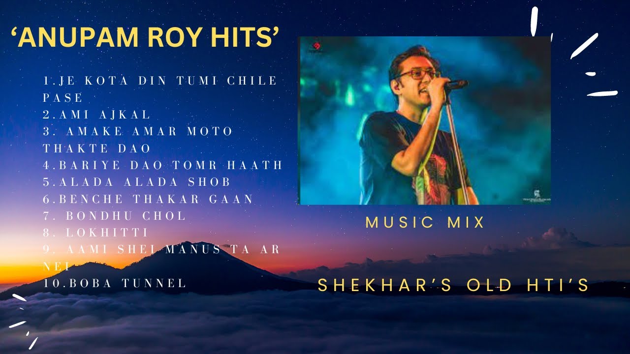 ANUPAM ROY HITS.... 20S SONGS - YouTube
