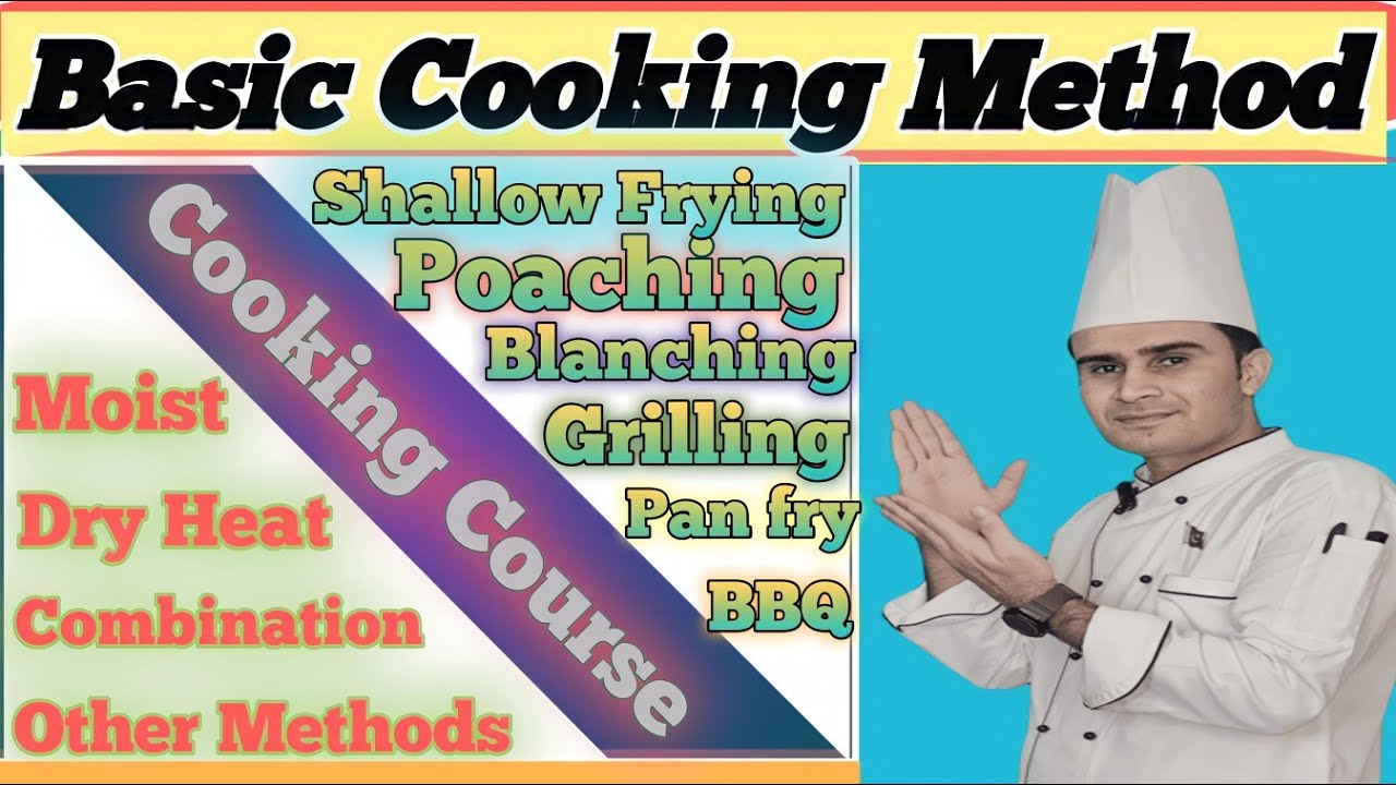 Basic Cooking Methods //Type Of Cooking Methods / Moist , Dry Heat ...