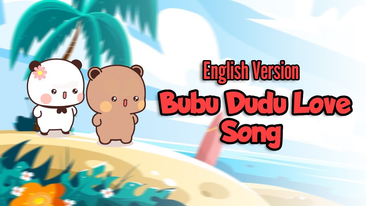 Bubu Dudu Love Song English Version 😍 | Bubu Dudu | Milkmoachabear | Cute Couple | Animation ...