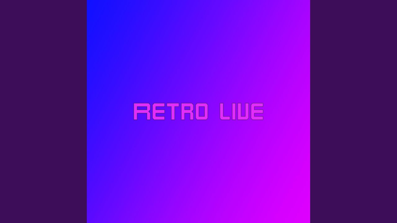 Retro Live - YouTube