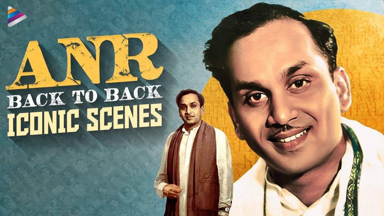 ANR Back To Back Iconic Scenes | Akkineni Nageswara Rao Best Scenes ...