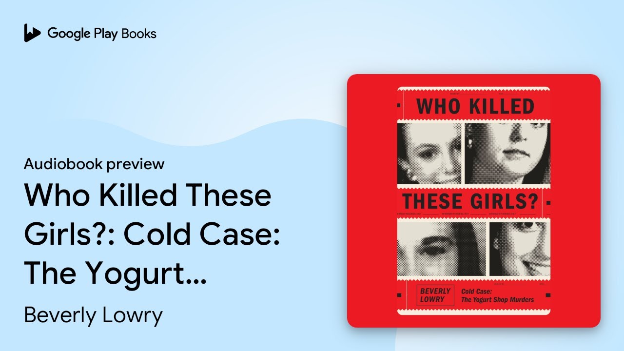 Who Killed These Girls?: Cold Case: The Yogurt… by Beverly Lowry ...