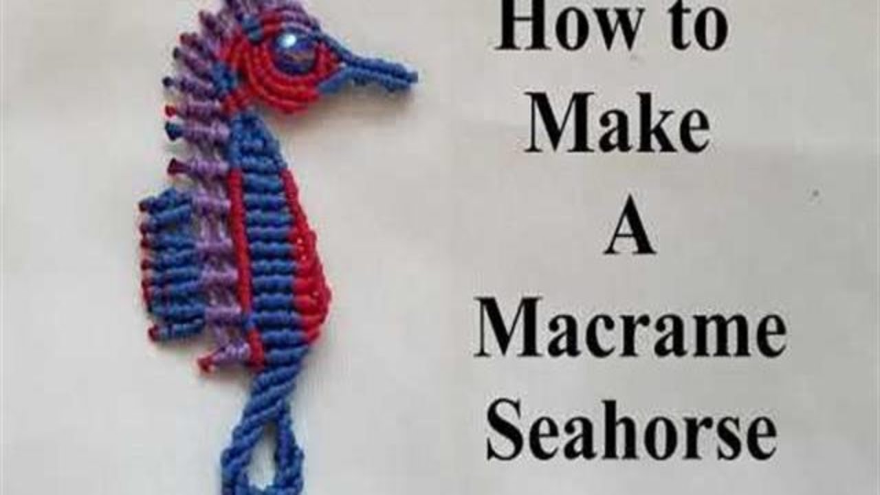 Macrame Seahorse | DIY Macrame Key Chain | Handmade Gift Tutorial ...