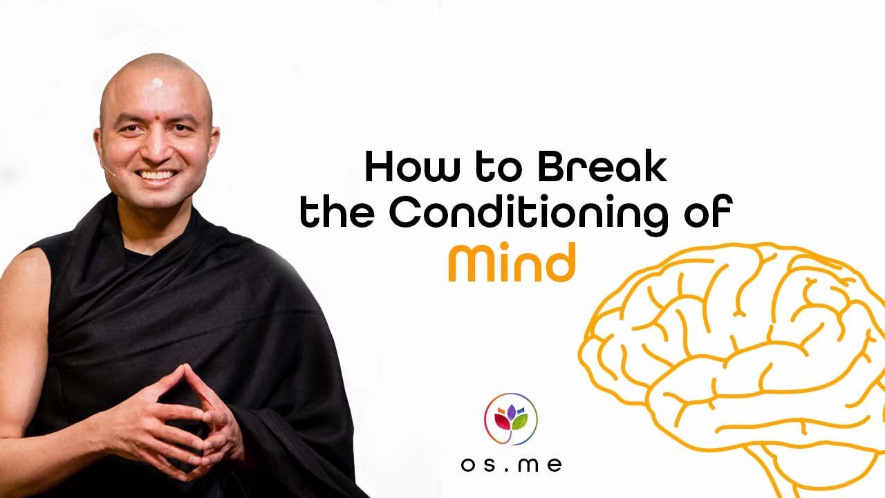 How to Break the Conditioning of Mind - Om Swami [English] - YouTube