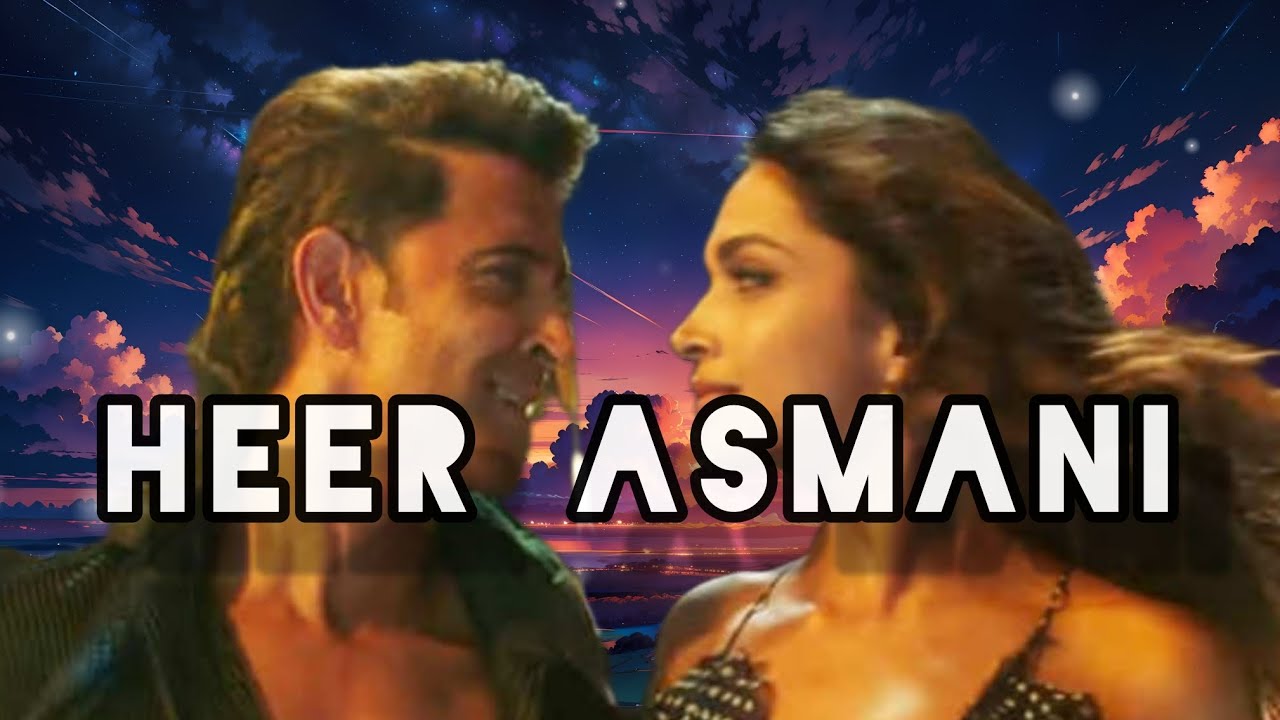 Heer Asmani song (Fighter movie) famous popular song out 2024 - YouTube