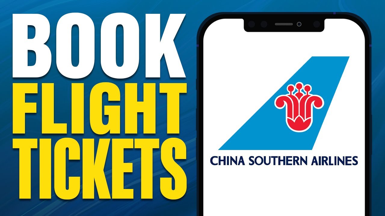 How To Book Flight Tickets With China Southern Airlines (2025) - YouTube
