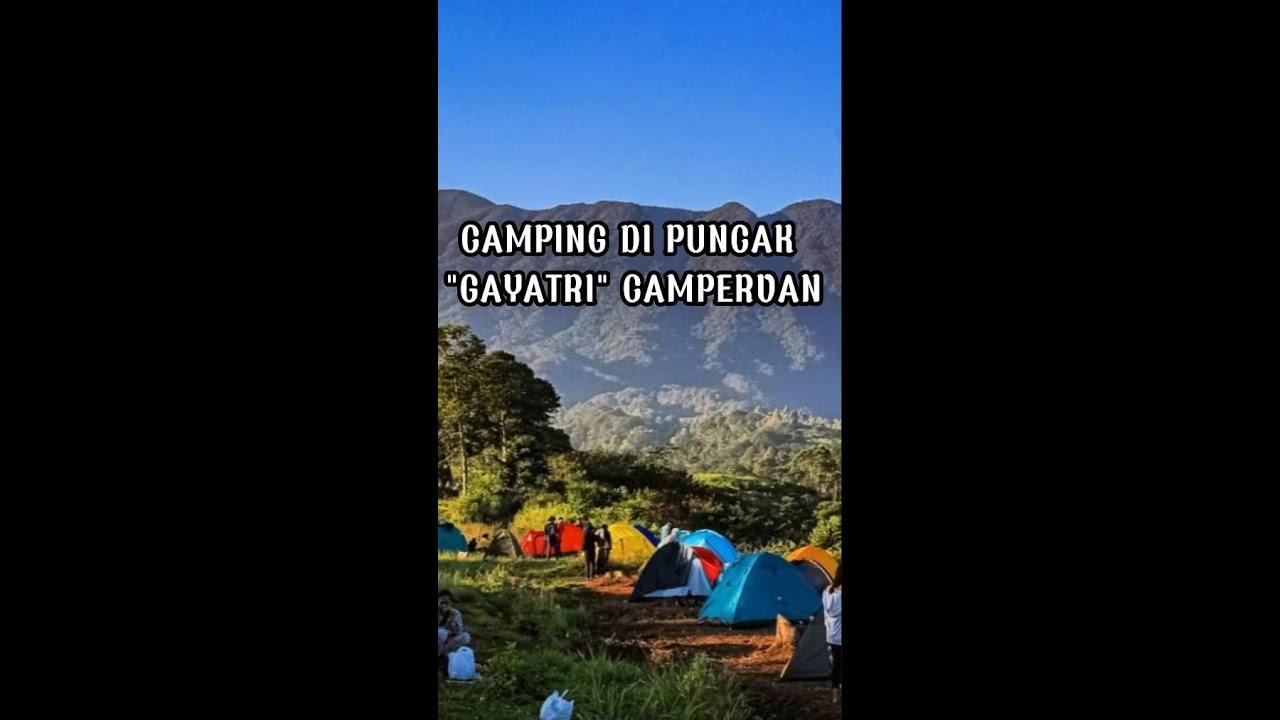 REKOMENDASI TEMPAT CAMPING DI DAERAH PUNCAK I GAYATRI - YouTube