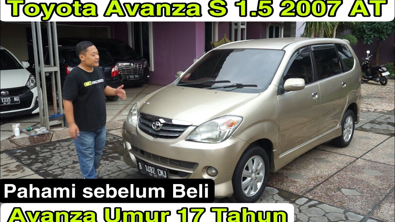 Toyota Avanza S 1.5 2007 AT - Pahami sebelum Beli - YouTube