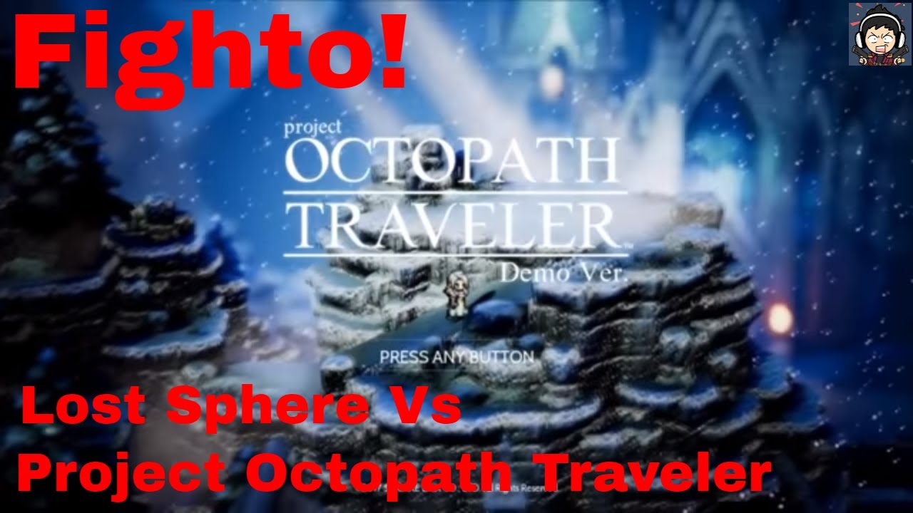 Lost Sphear vs Project Octopath Traveler - Fight! Which Switch RPG ...