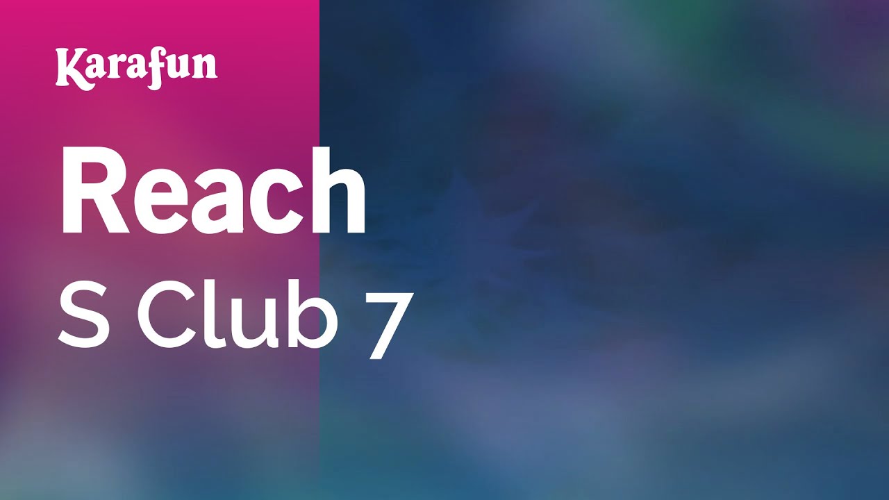Reach - S Club 7 | Karaoke Version | KaraFun - YouTube