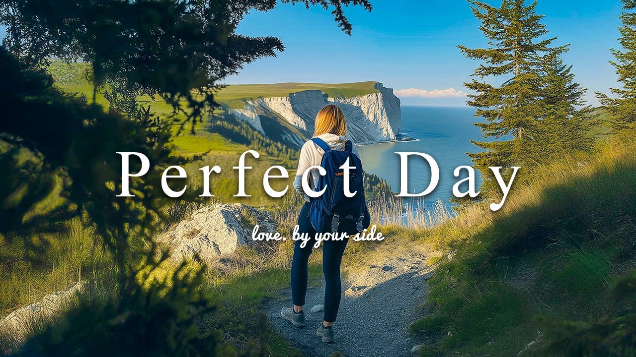 [Music Playlist] Perfect Day 🎶 Acoustic/Indie/Pop/Folk Playlist to ...