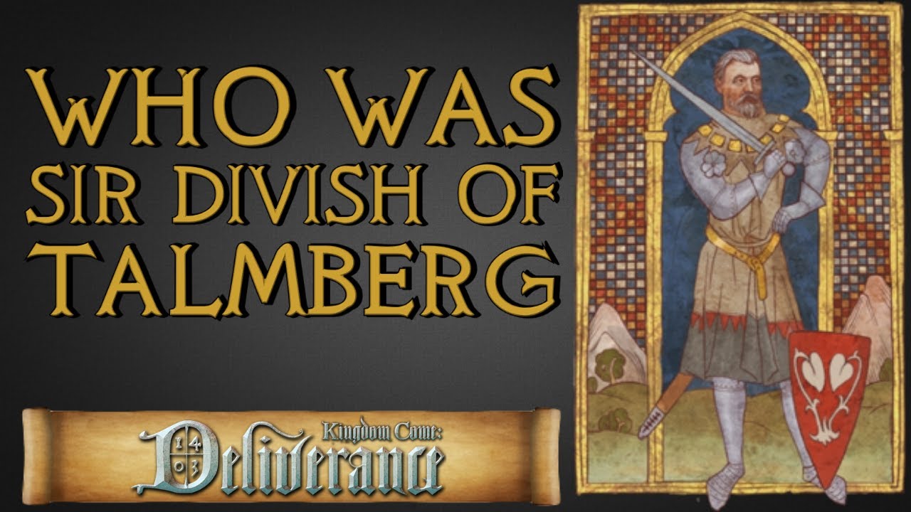 Who Was Sir Divish of Talmberg - Kingdom Come Deliverance History - YouTube