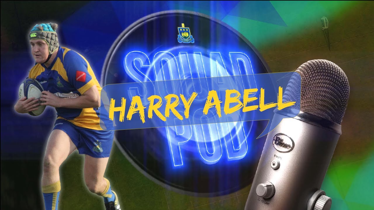 #SquadPod - Mens Hooker Harry Abell gives his team mate selections ...