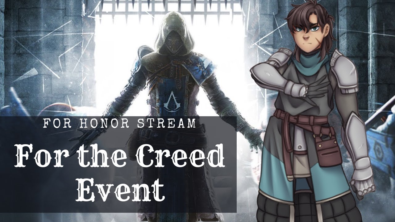 For Honor Stream: For the Creed Event - YouTube