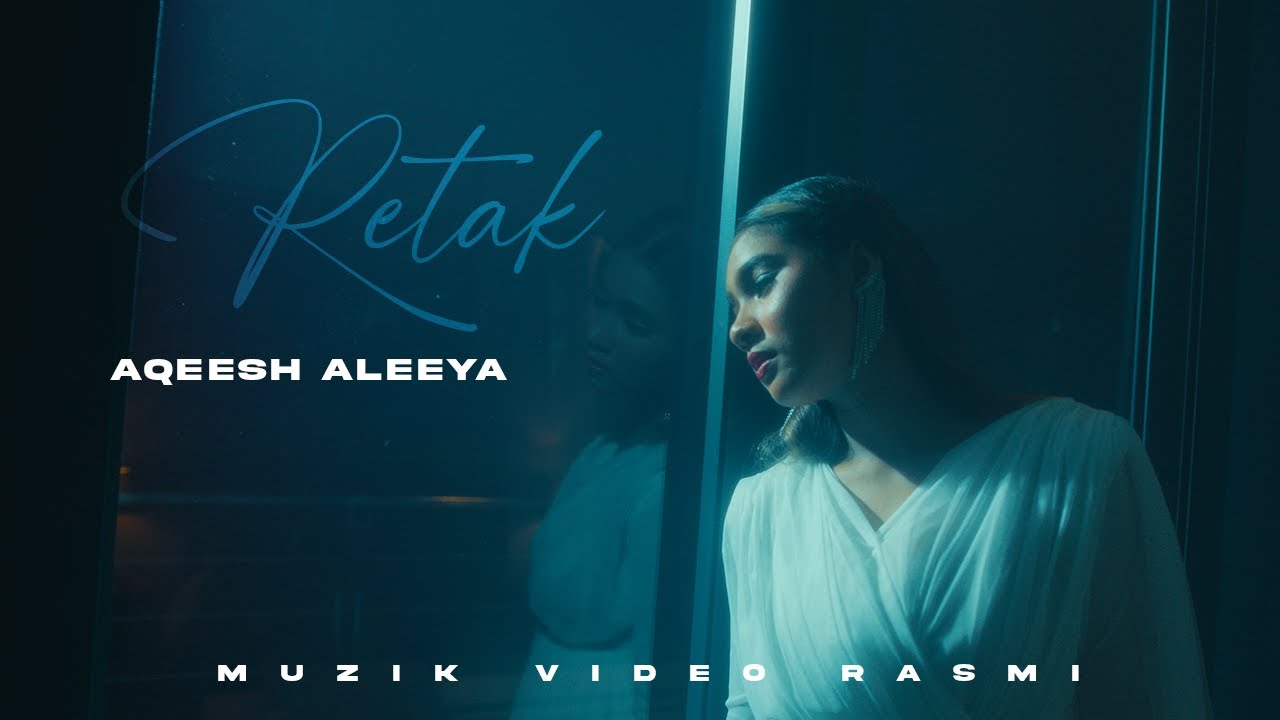 Retak - Aqeesh Aleeya | Muzik Video Rasmi (Ost Rindu Kasih) - YouTube