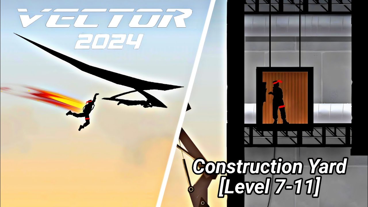 Vector Remastered || Construction Yard Final Level (7-11) - YouTube