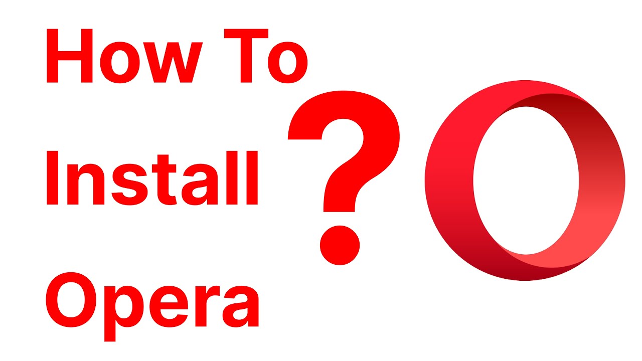 How To Install Opera Browser In Windows - YouTube
