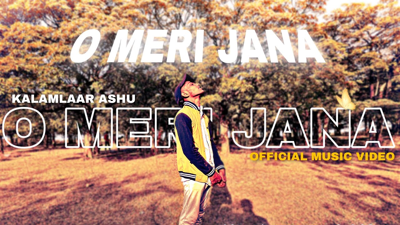 Oo Meri jana|Kalamkar Ashu| OFFICAL MUSIC VIDEO | HAM TUM EP | 2023sad ...