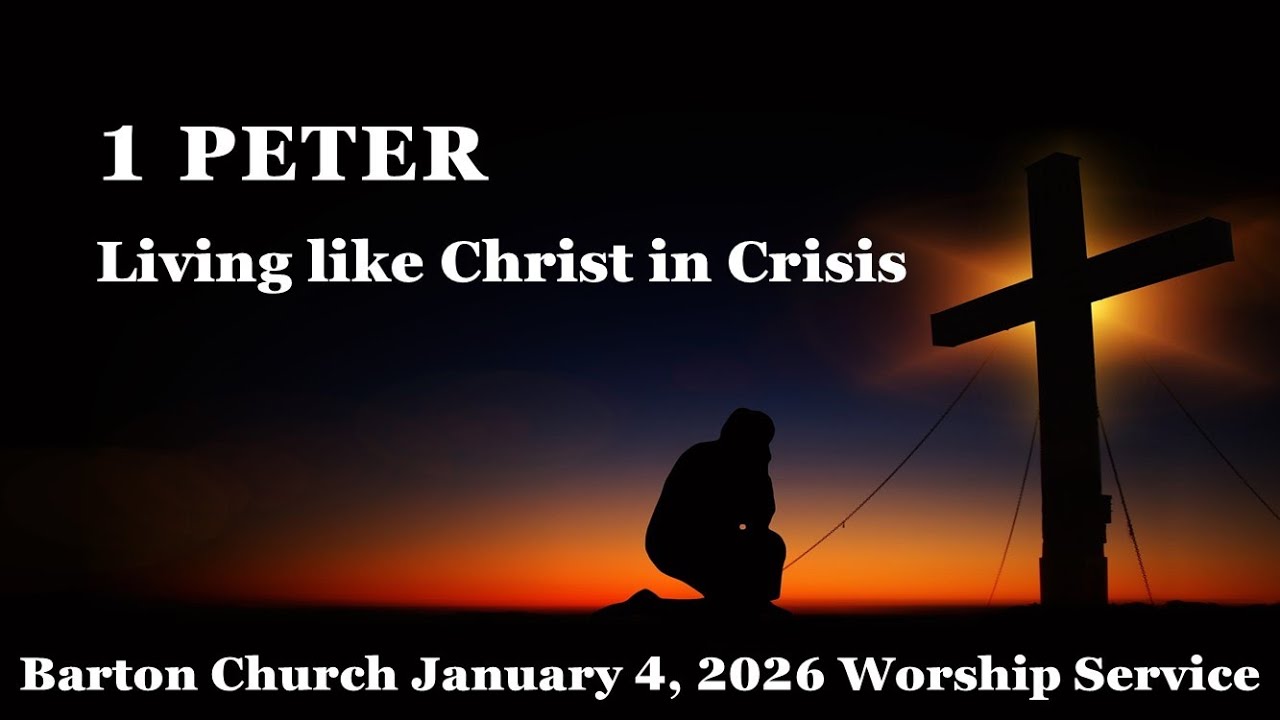 Barton Church January 4, 2026 Worship Service - YouTube