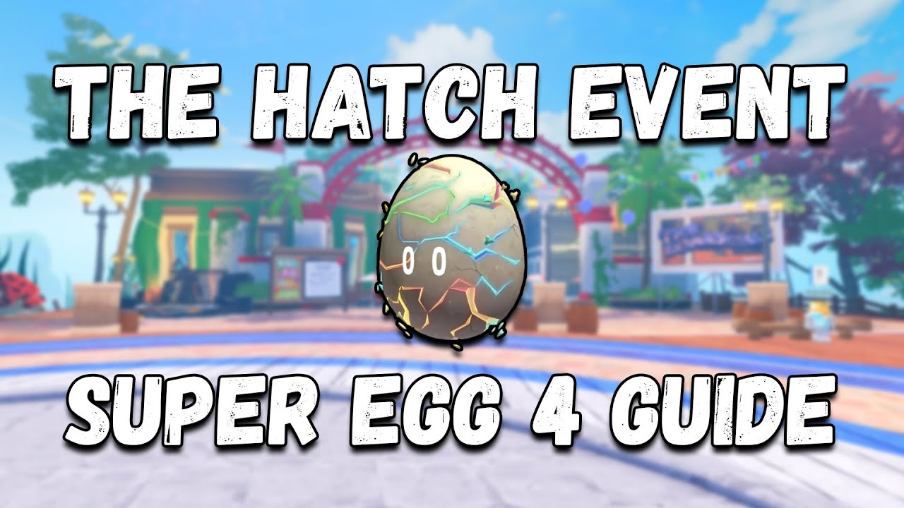 Roblox: The Hatch Event | Super Egg 4 Guide [FREE ITEM!] - YouTube