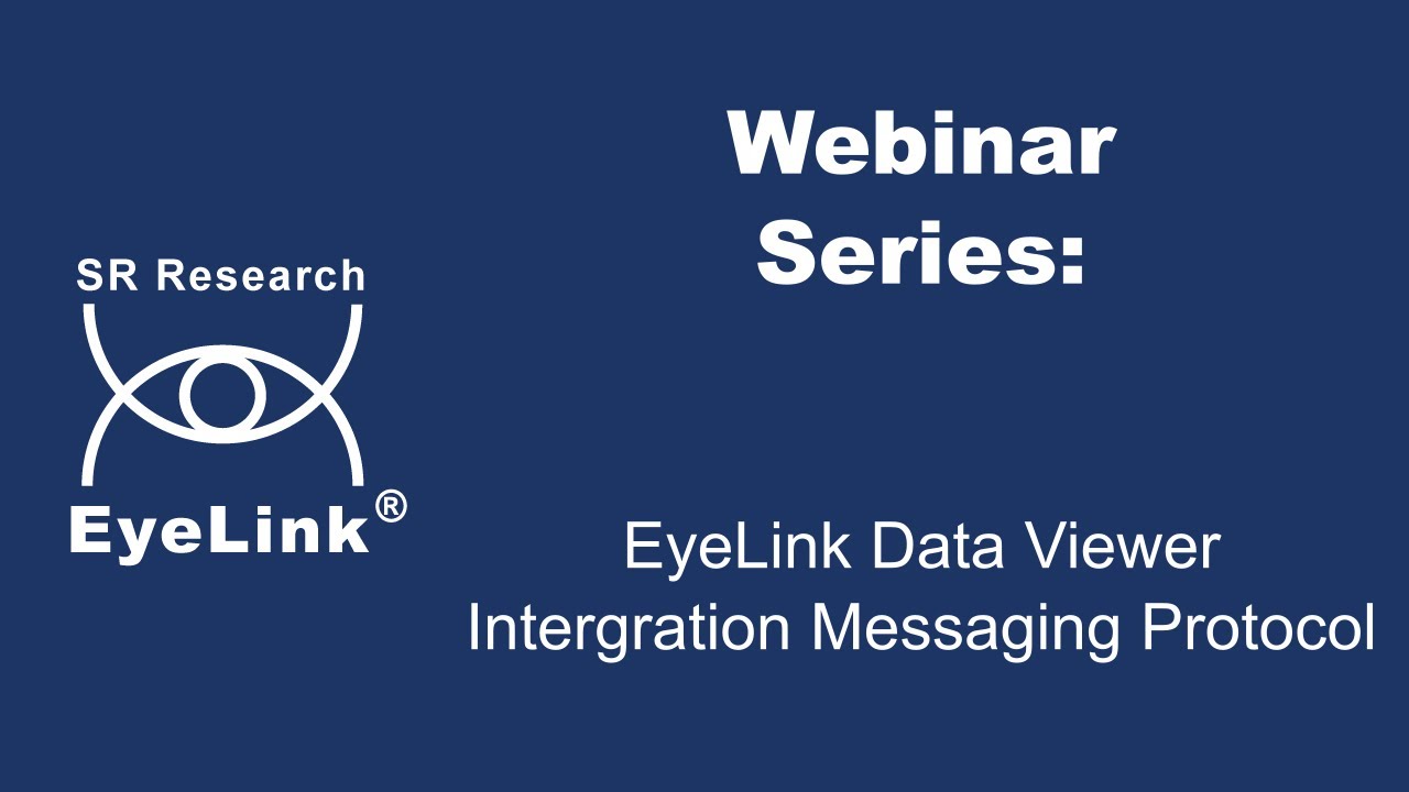 Webinar - EyeLink Data Viewer Integration Messaging Protocol - YouTube