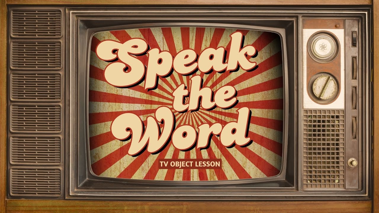SPEAK THE WORD: TV Object Lesson - YouTube