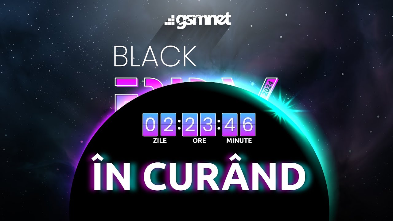 In curand BLACK FRIDAY 2024 pe GSMnet! - YouTube