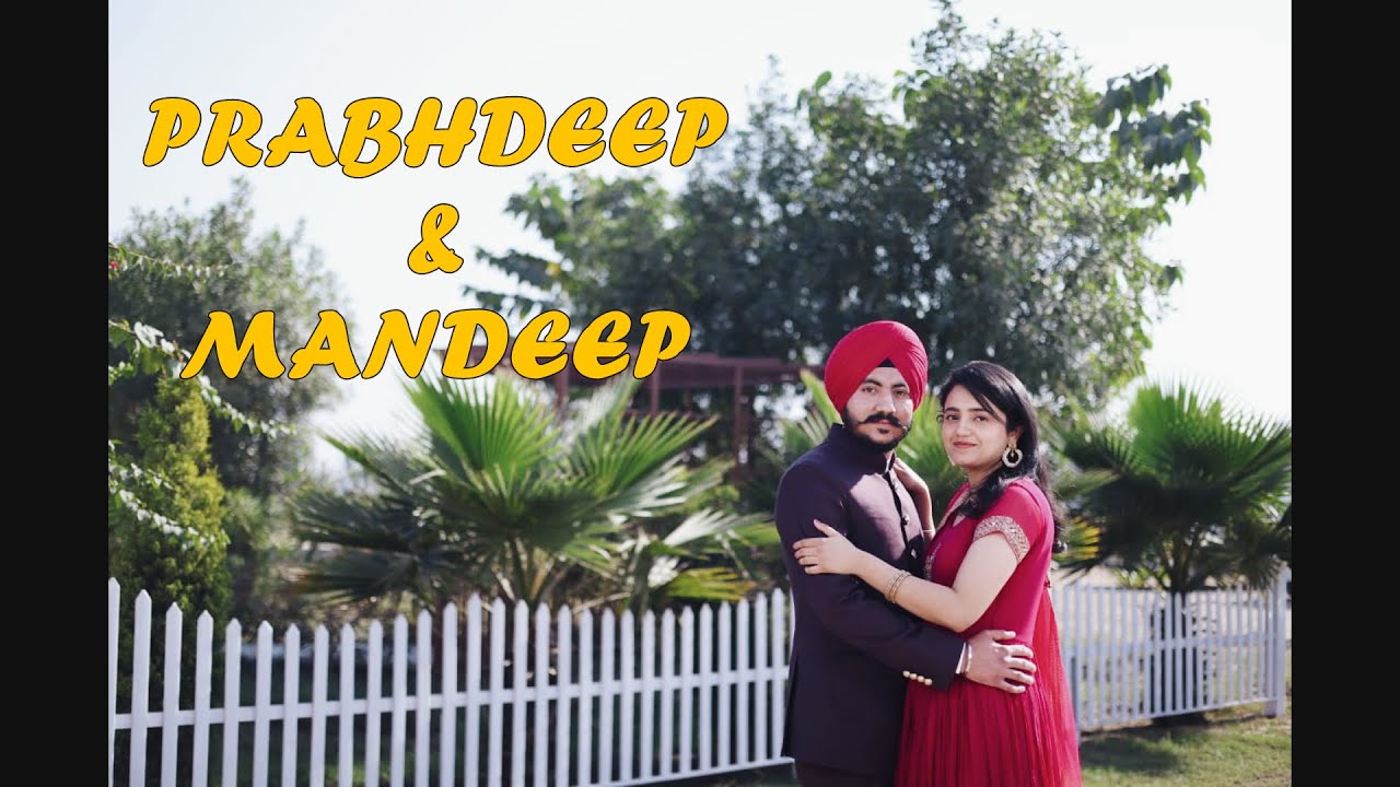 PRABHDEEP & MANDEEP pre wedding song - YouTube