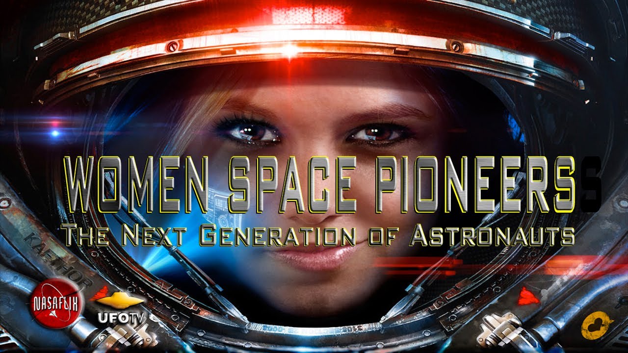 UFOTV® Presents - WOMEN IN SPACE - FEATURE FILM - YouTube