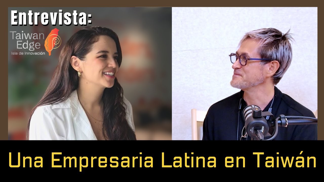 Cómo Fundé una Startup de EdTech en Taiwán: Camila Sáenz - YouTube