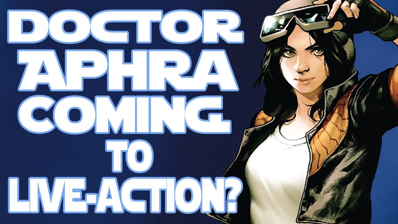 Doctor Aphra Reportedly Coming to Live-Action | What to Know about the ...