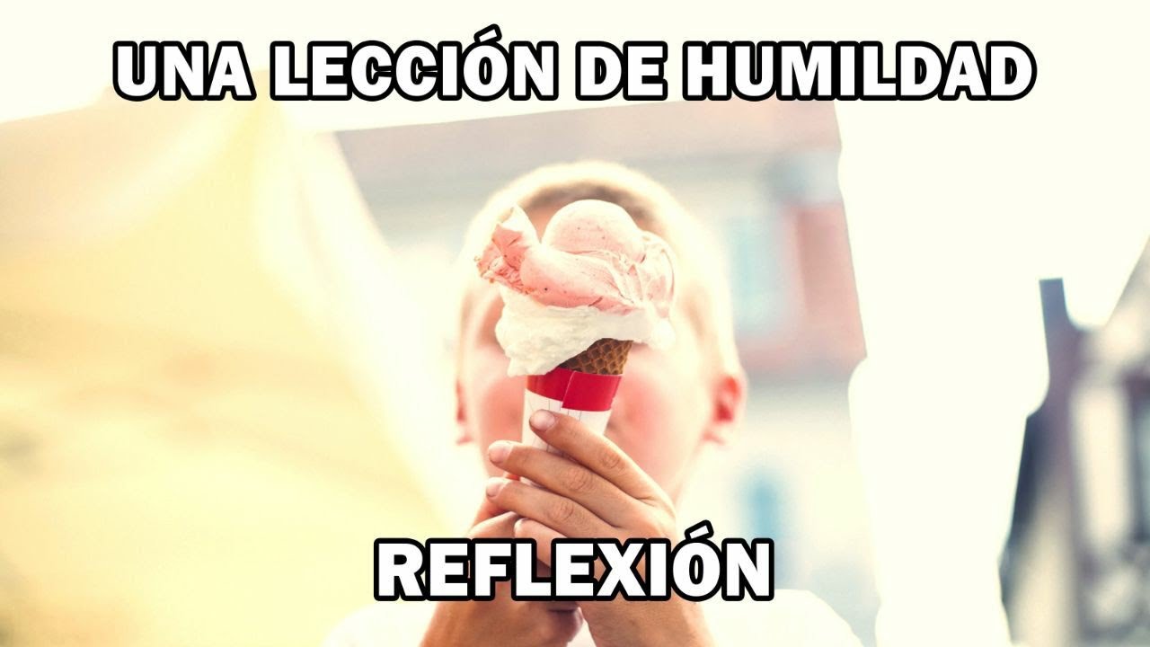 Una Lección de Humildad - Reflexión de vida - Pensamientos Positivos ...