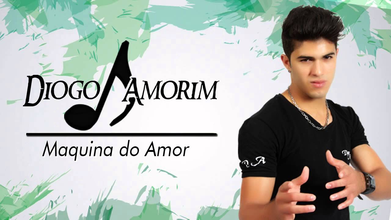 Diogo Amorim Maquina do Amor - YouTube
