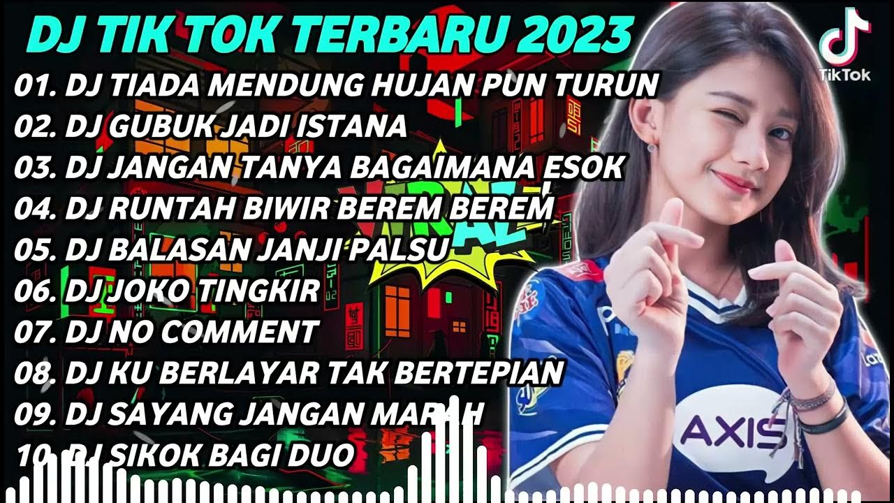 DJ TIKTOK TERBARU 2023 - DJ TIADA MENDUNG HUJAN PUN TURUN X GUBUK JADI ISTANA X RUNTAH - YouTube