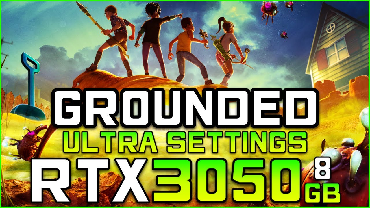 Grounded | RTX 3050 (Epic Settings) FPS Test - YouTube