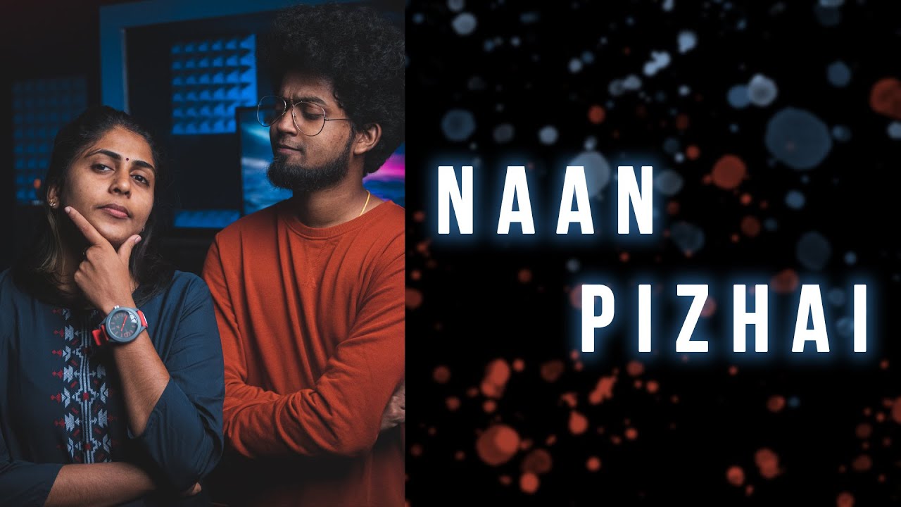 Naan Pizhai Cover - Kaathuvaakula Rendu Kaadhal | Leena Ann | Ashwin Bhaskar - YouTube