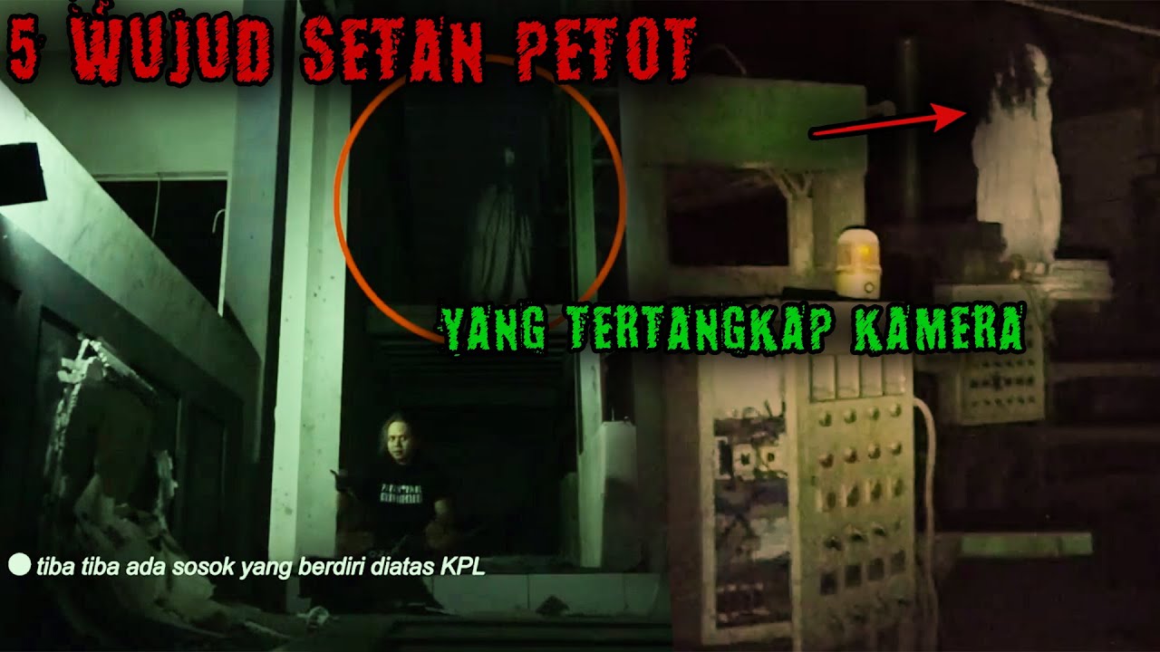 BERBAGAI BENTUK SETAN PETOT YG TERTANGKAP CAMERA - YouTube