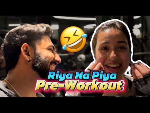 Riya Na Piya Pre-Workout 😭🙏(Ya Kya Hai Yar) - YouTube