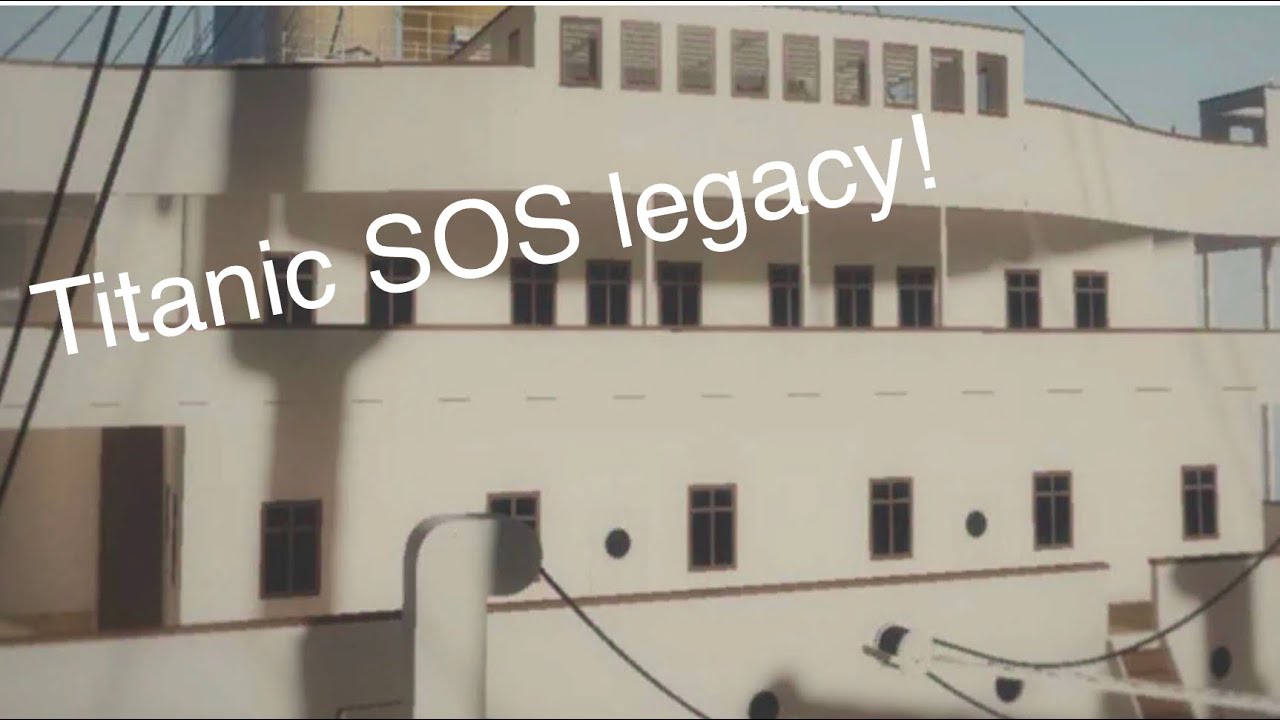 Titanic sos legacy! (Sorry for delay) - YouTube
