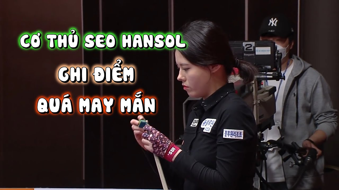 Cơ thủ xinh đẹp Seo Han-sol đánh bida 3 băng ghi điểm quá hên | Lucky ...