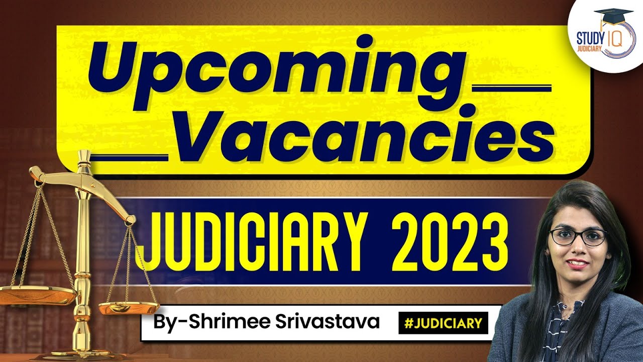 Upcoming Judiciary Vacancies 2023 | RJS | DJS | MPCJ | StudyIQ ...