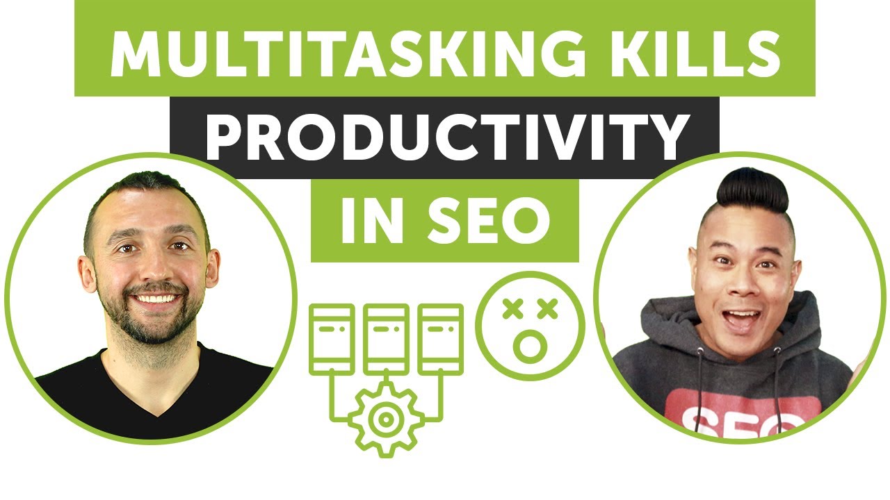 Multitasking Kills Productivity In SEO 2022 - YouTube