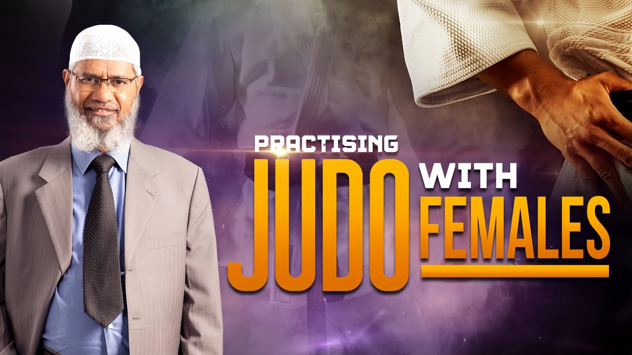 Practising Judo with Females | Dr Zakir Naik Reply | Islamic Intellect TV - YouTube