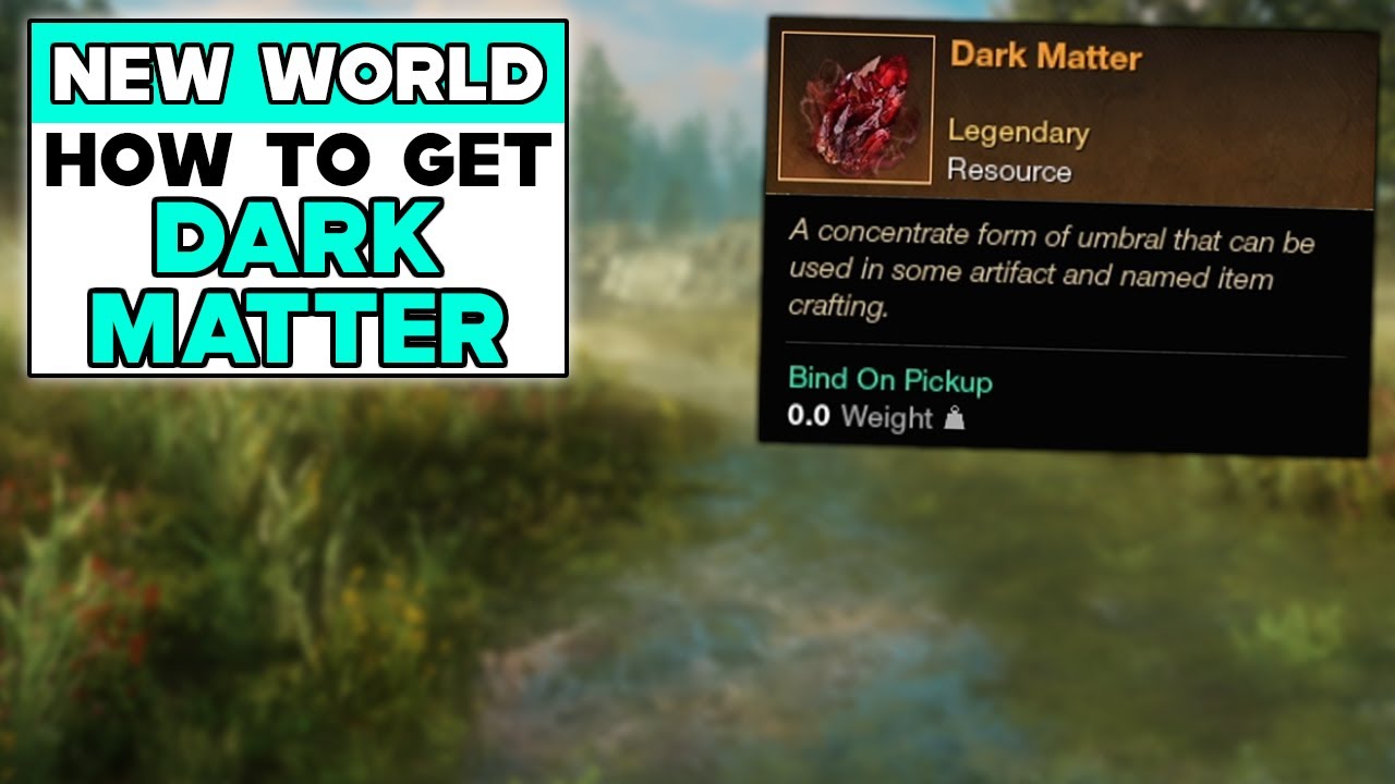 NEW WORLD How To Get DARK MATTER - YouTube