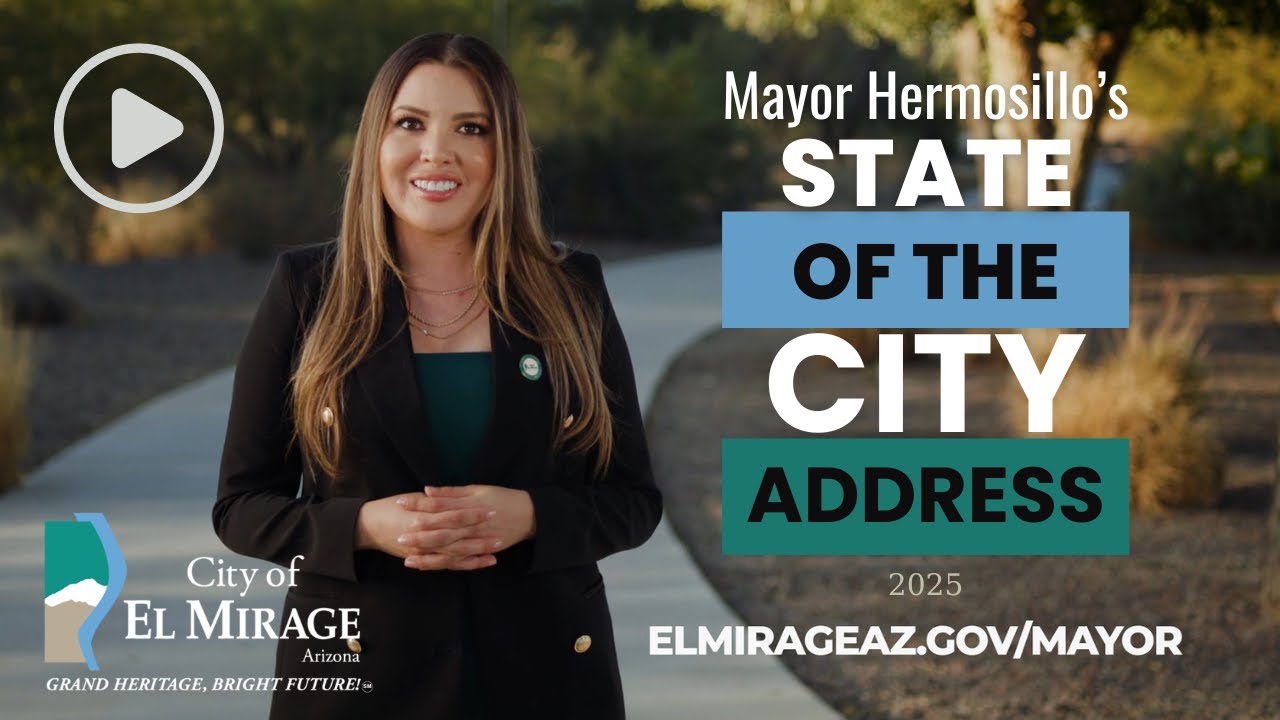 Mayor Hermosillo’s State of the City Address 2024-25, El Mirage AZ ...